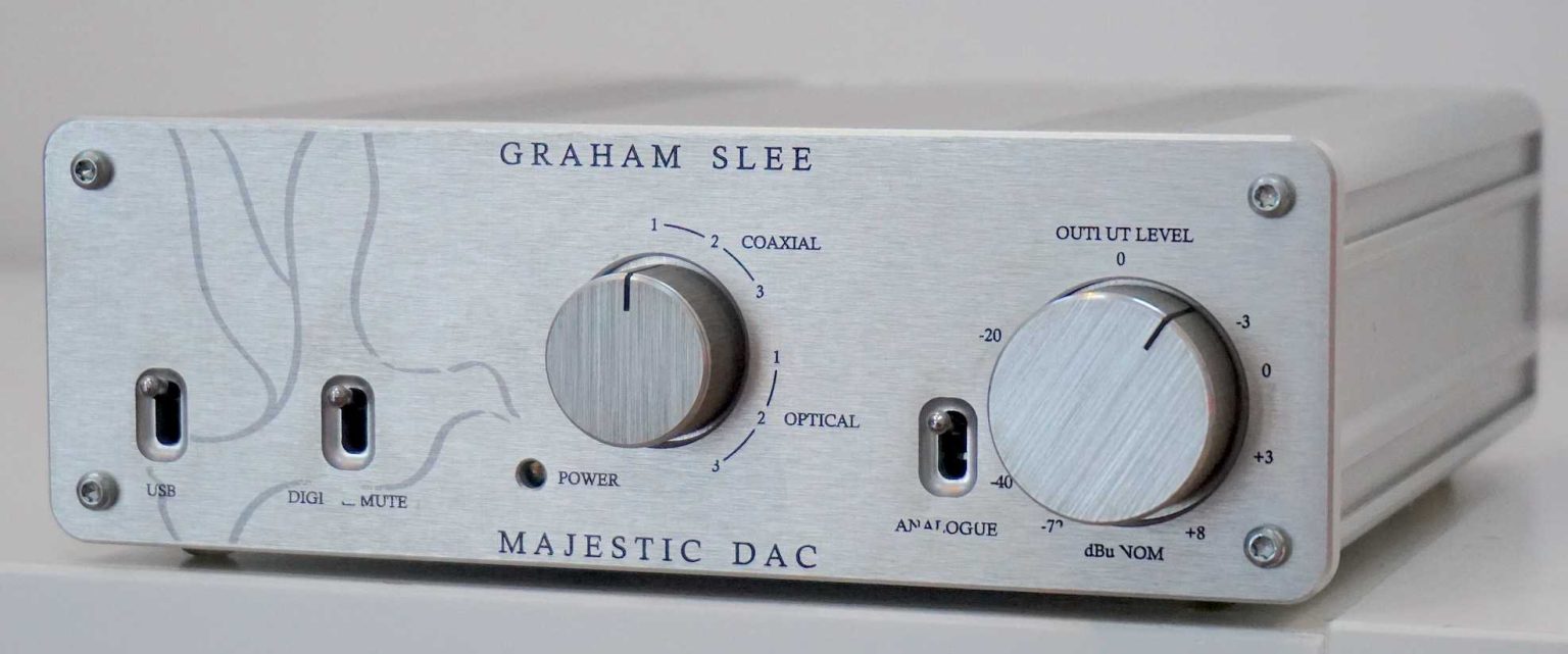 MAJESTIC DAC FROM GRAHAM SLEE - The Audiophile Man
